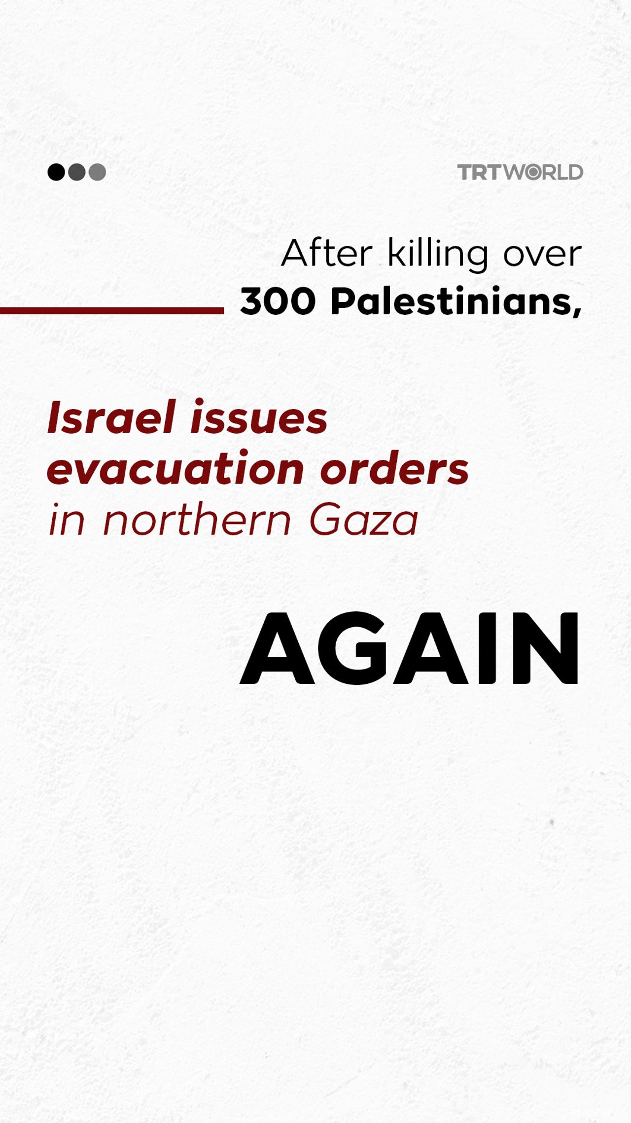 Israel issues evacuation orders in northern Gaza - TRT World
