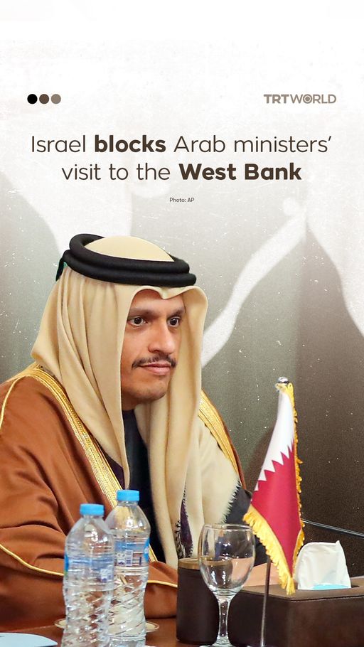 Israel blocks Arab ministers' visit to the West Bank - TRT World