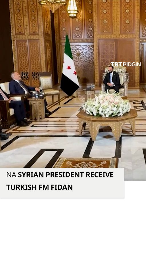 Syrian Presido by imsef receive Turkish FM Fidan as both kontris dey ...